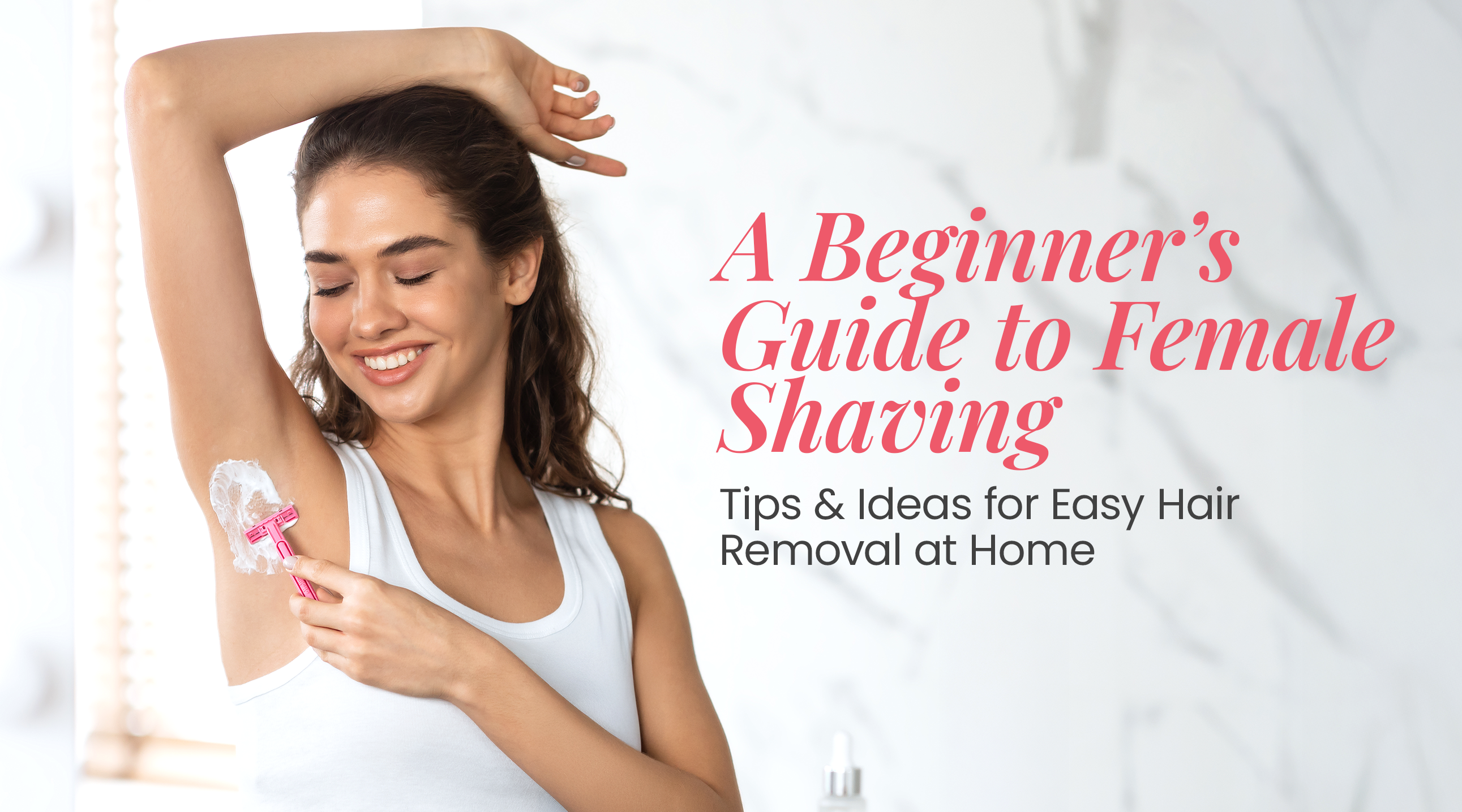 Female Shaving Tips for Beginners | Hair Removal Guide – mywelme
